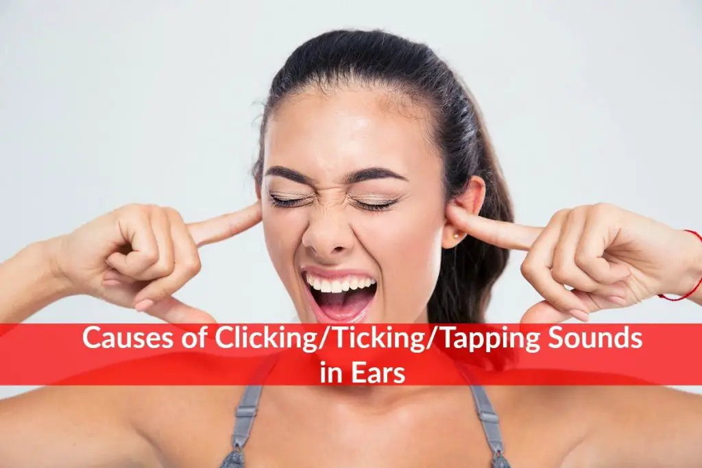 Causes of Clicking,Ticking,Tapping Sounds in Ears - The Healthy Apron