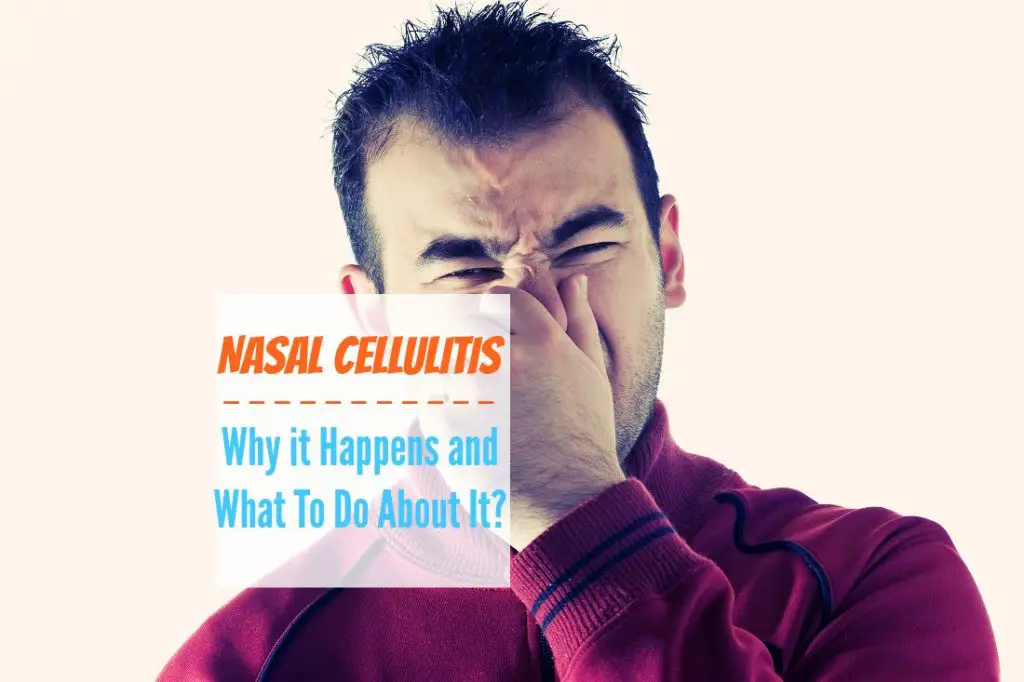 Nasal Cellulitis - Why it Happens and What To Do About It? - The Healthy Apron